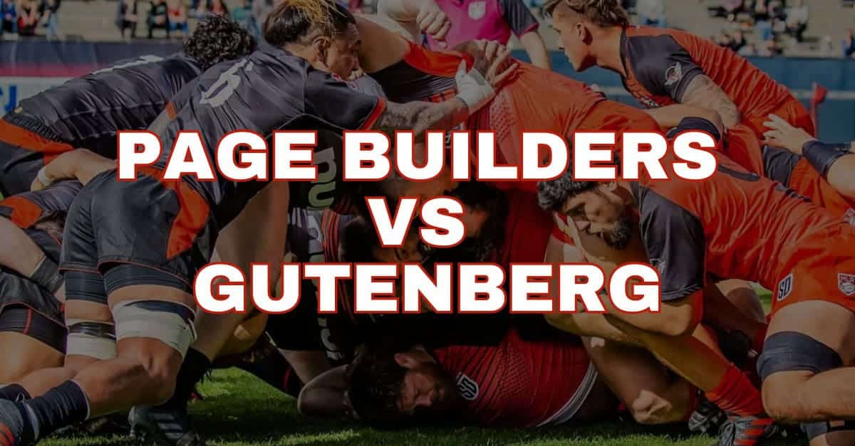 WordPress Page Builders vs Gutenberg Comparison. Which is #1? - Redflippers
